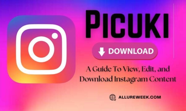 Picuki: A Guide To View, Edit, and Download Instagram Content
